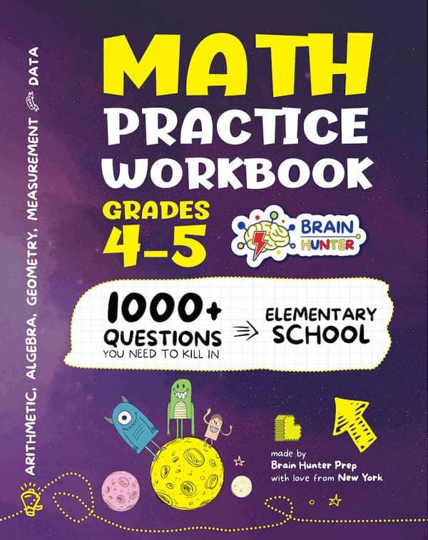 Math Practice Workbook for Grades 4-5: 1000+ Questions You Need to Kill ...
