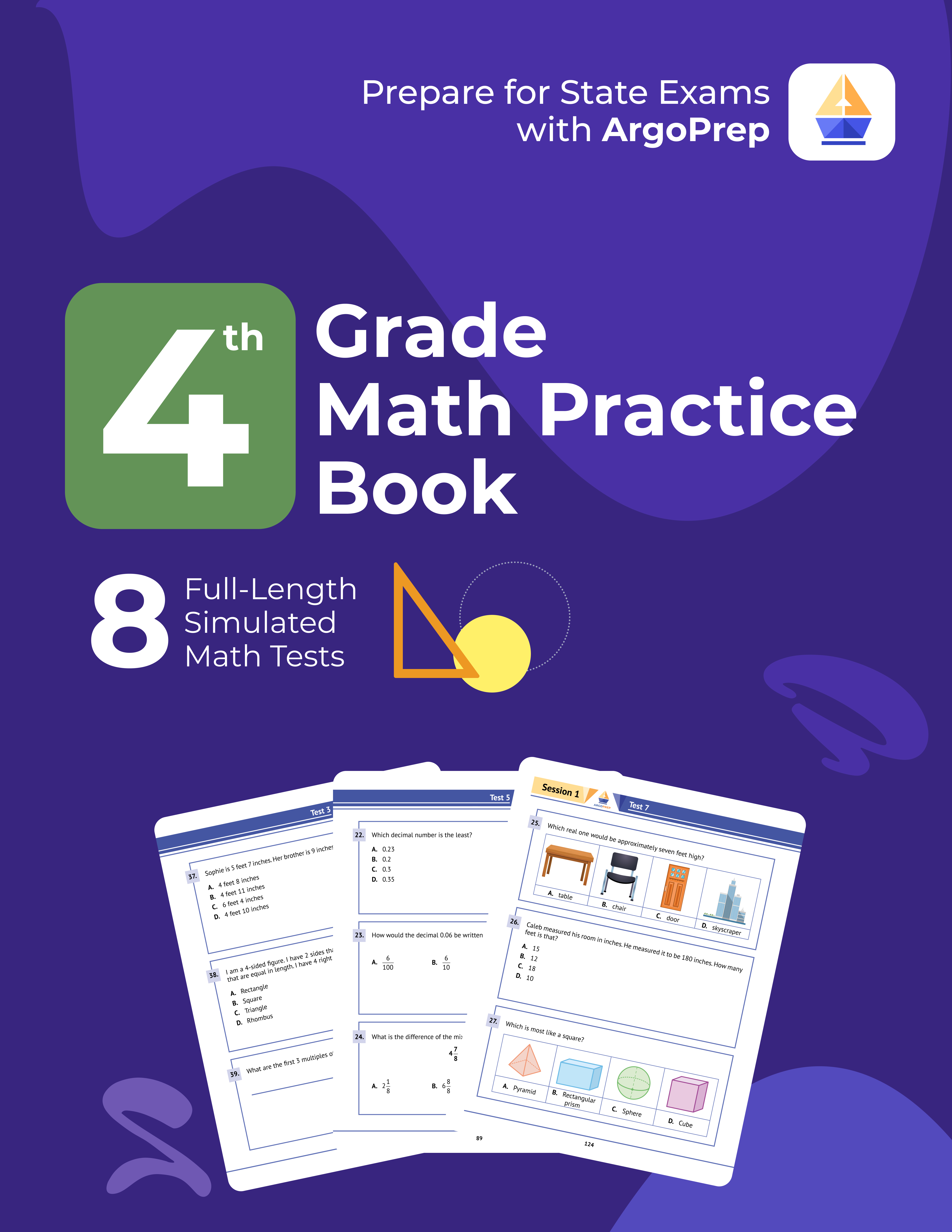 4th Grade Math Practice Book: 8 Full-Length Simulated Math Tests - ArgoPrep